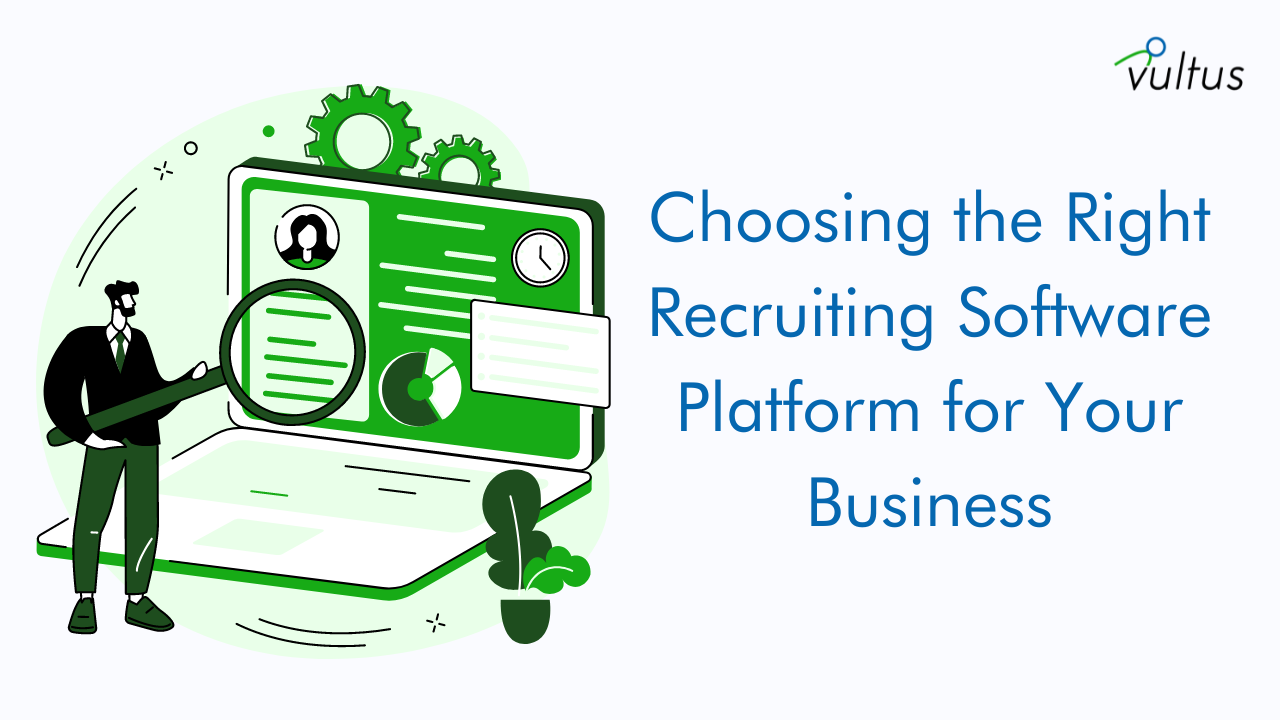 Choosing the Right Recruiting Software Platform Choosing the Right Recruiting Software Platform