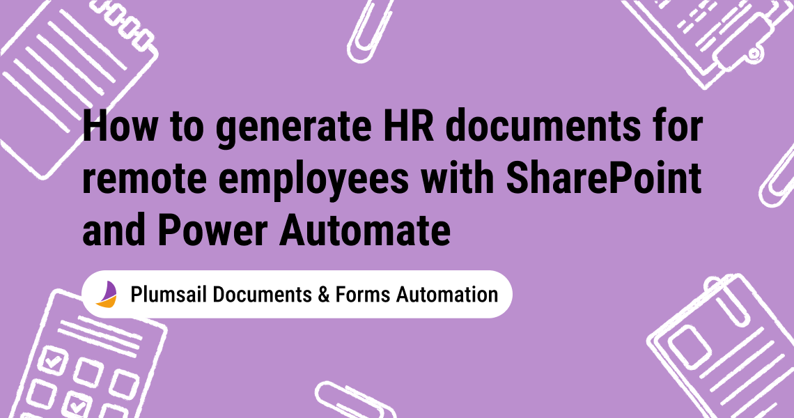 Automatically generate HR documents for remote employees with ... Automatically generate HR documents for remote employees with ...