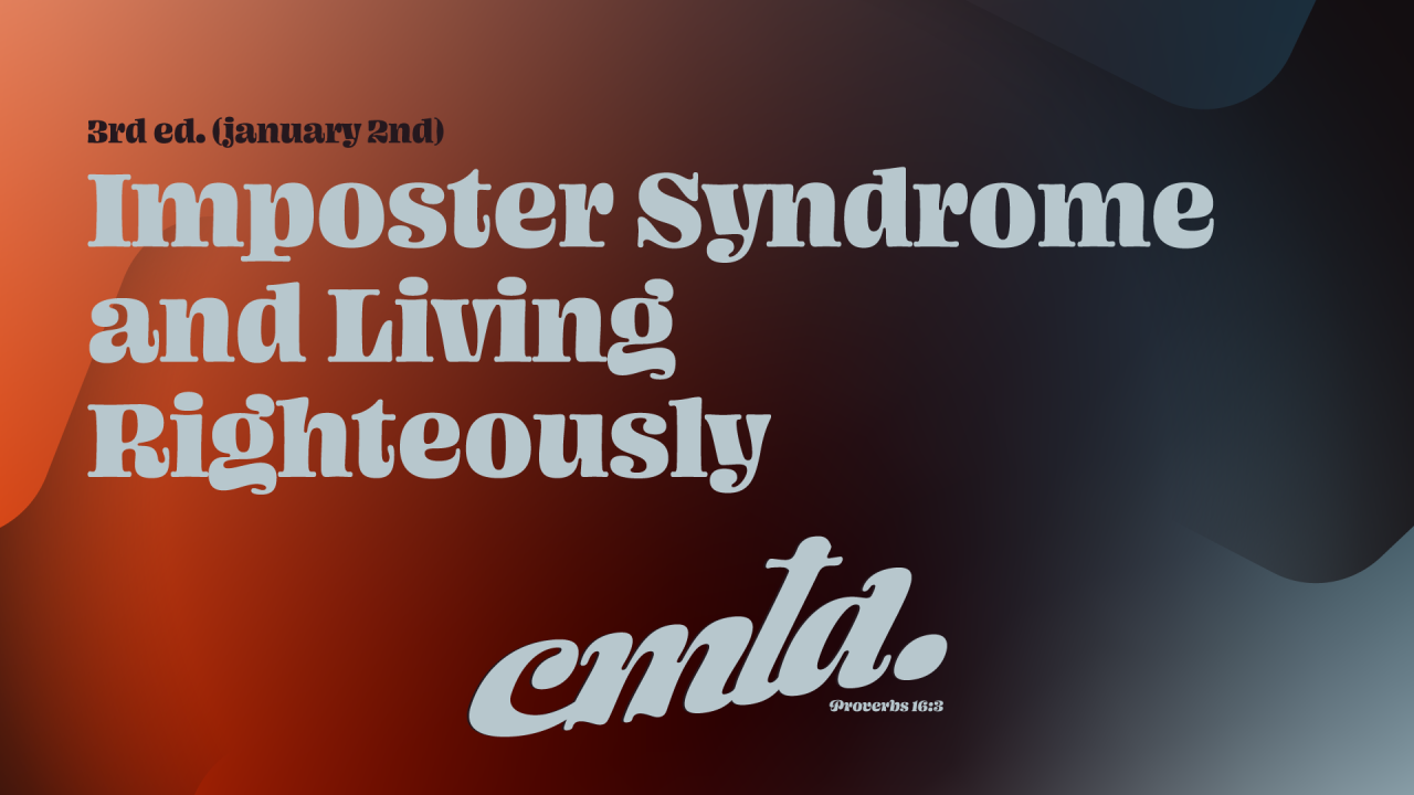 Imposter Syndrome and Living Righteously Imposter Syndrome and Living Righteously