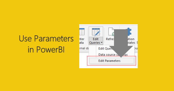 Day 26: Use Parameter in Power BI Day 26: Use Parameter in Power BI