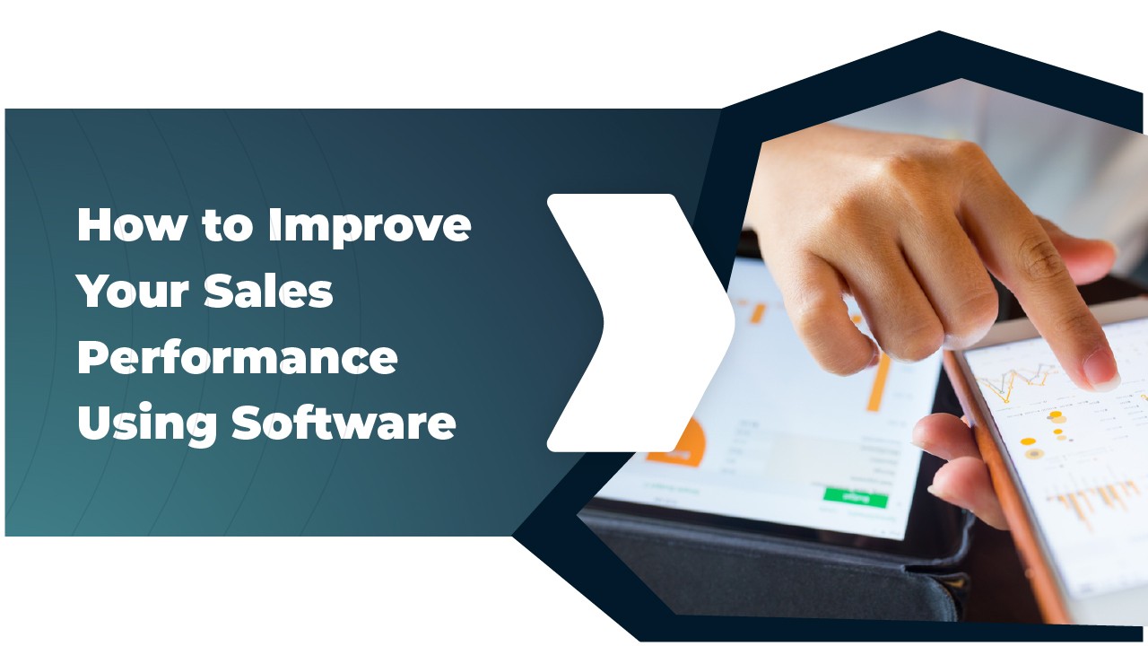 Improve Your Sales Performance Improve Your Sales Performance