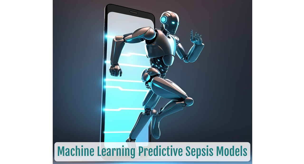 Machine Learning Predictive Sepsis Models Machine Learning Predictive Sepsis Models