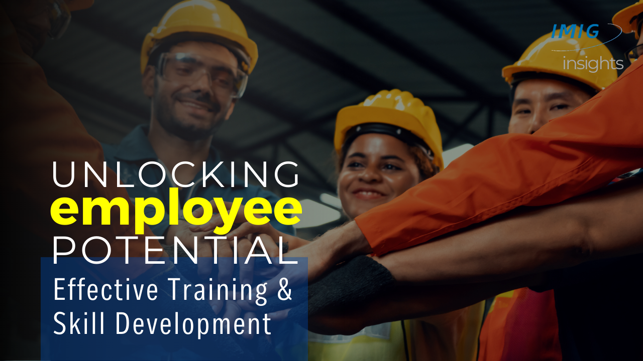UNLOCKING EMPLOYEE POTENTIAL: Effective Training and Skill Development UNLOCKING EMPLOYEE POTENTIAL: Effective Training and Skill Development