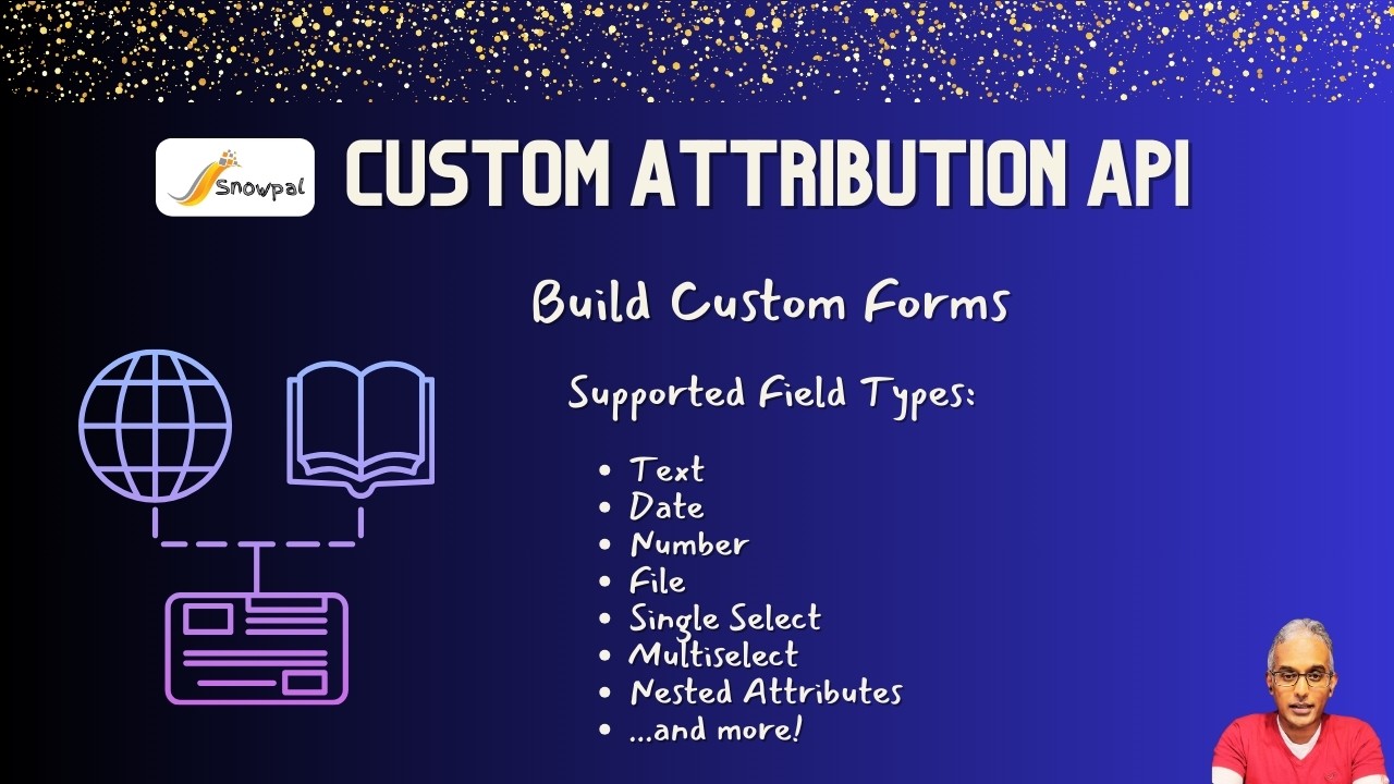 Custom Attribution API: Custom Forms (Text, Date, Number, File, Single ... Custom Attribution API: Custom Forms (Text, Date, Number, File, Single ...