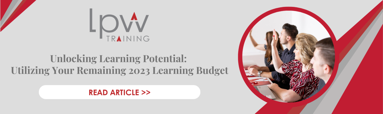 Unlocking Learning Potential: Utilizing Your Remaining 2023 Learning Budget Unlocking Learning Potential: Utilizing Your Remaining 2023 Learning Budget