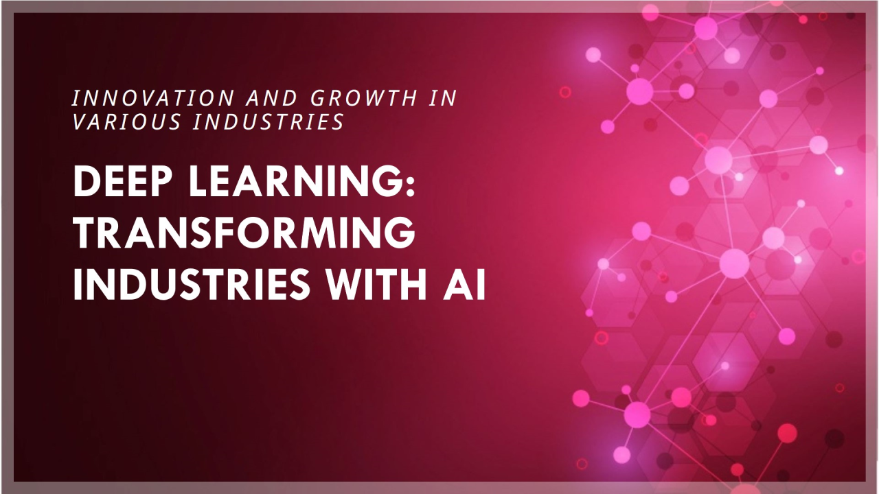 Deep Learning: Transforming Data into Insights Deep Learning: Transforming Data into Insights
