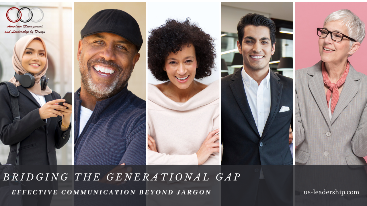Bridging the Generation Gap: Effective Communication Beyond Jargon Bridging the Generation Gap: Effective Communication Beyond Jargon