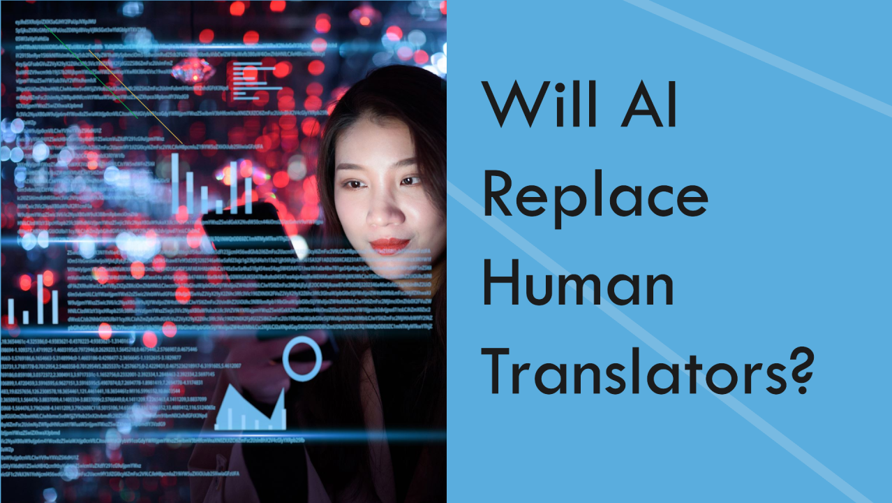 Will AI Replace Human Translators? Will AI Replace Human Translators?