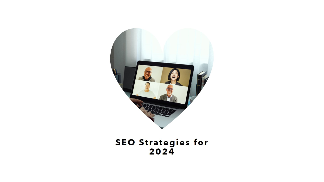 SEO Strategies That Work in 2024: Navigating the Ever-Changing Landscape SEO Strategies That Work in 2024: Navigating the Ever-Changing Landscape