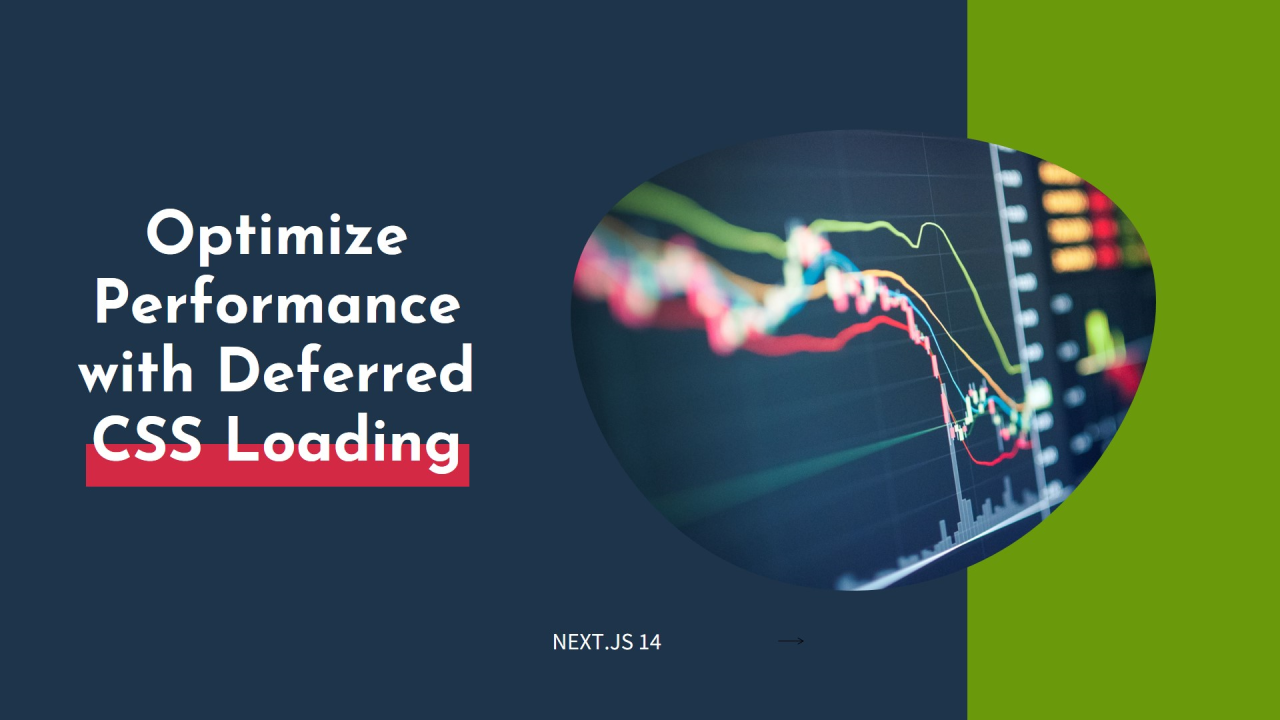 Next.js 14: Optimize Performance with Deferred CSS Loading Next.js 14: Optimize Performance with Deferred CSS Loading