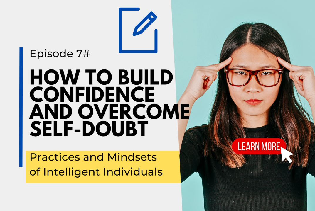How To Build Confidence And Overcome Self-Doubt How To Build Confidence And Overcome Self-Doubt