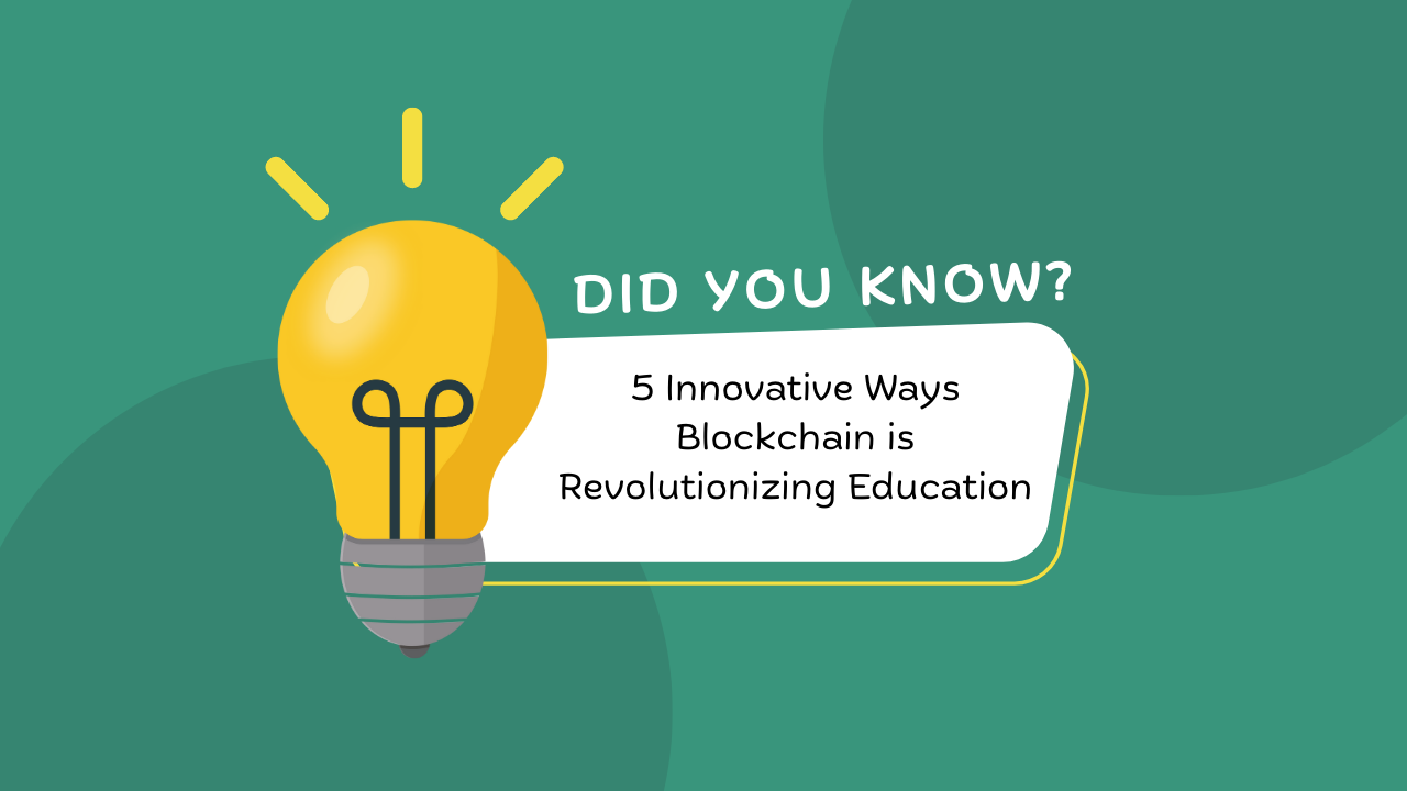 5 Innovative Ways Blockchain is Revolutionizing Education 5 Innovative Ways Blockchain is Revolutionizing Education