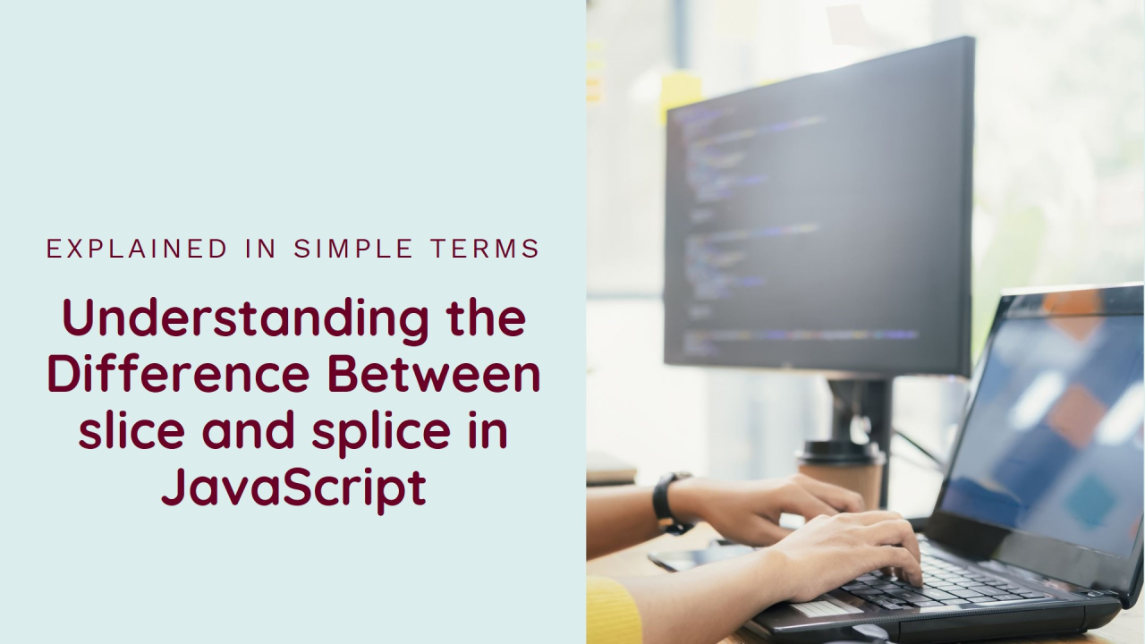 JAVASCRIPT slice vs splice JAVASCRIPT slice vs splice