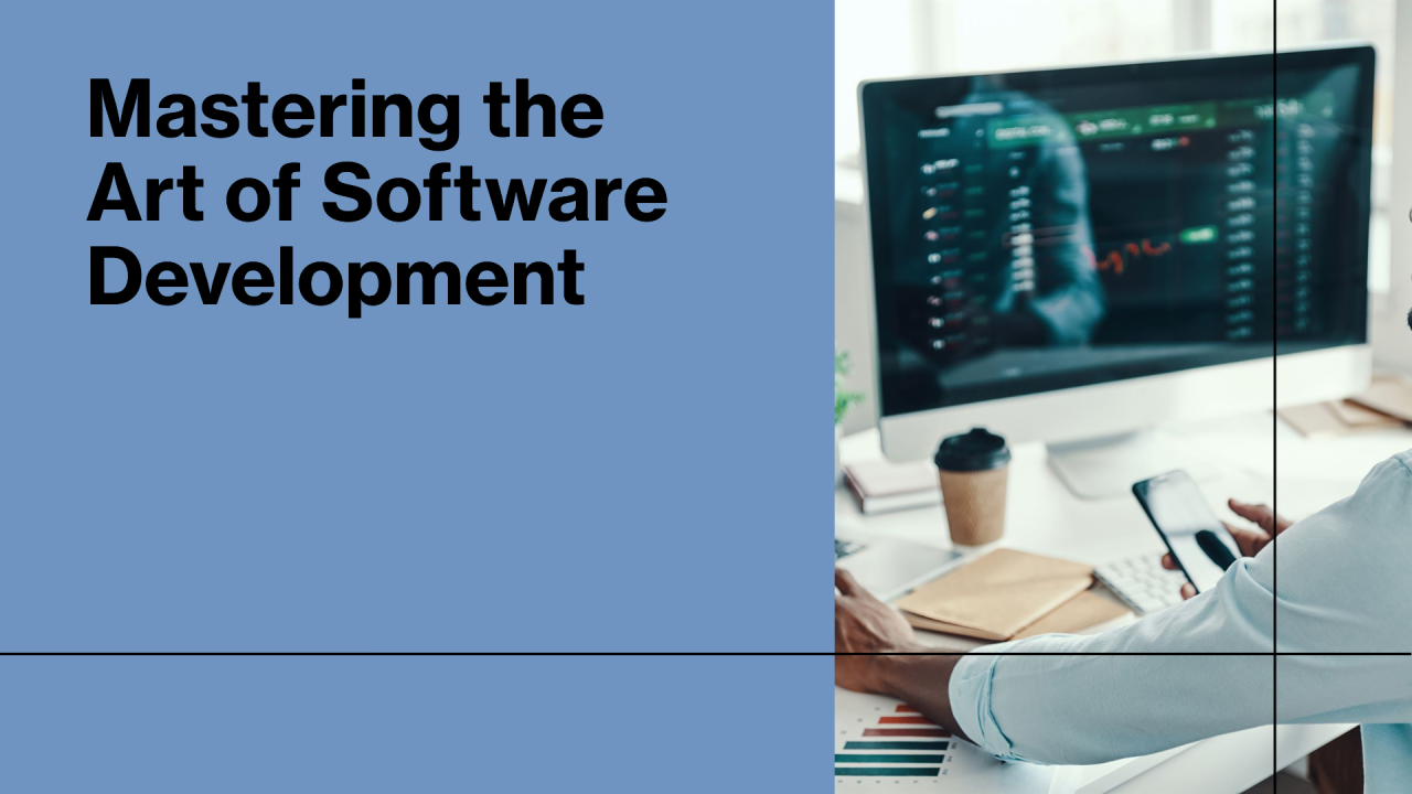 Understanding the Foundations of Software Development Understanding the Foundations of Software Development