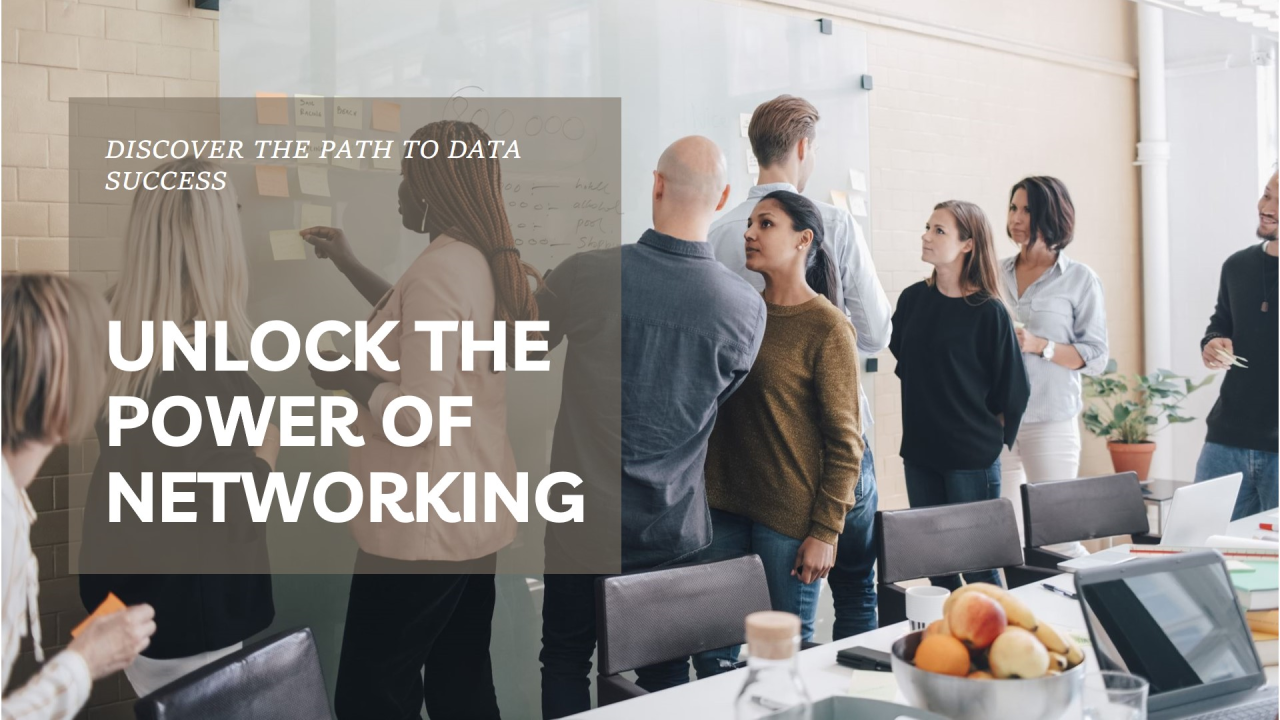 Networking in the Data Universe: Charting Your Career Course Networking in the Data Universe: Charting Your Career Course