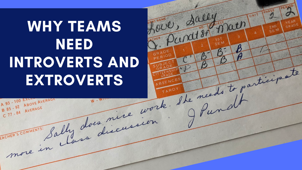 Why Teams Need Introverts and Extroverts Why Teams Need Introverts and Extroverts