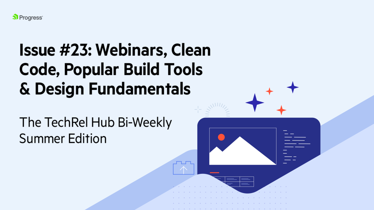 Issue #23: Webinars, Clean Code, Popular Build Tools & Design Fundamentals Issue #23: Webinars, Clean Code, Popular Build Tools & Design Fundamentals