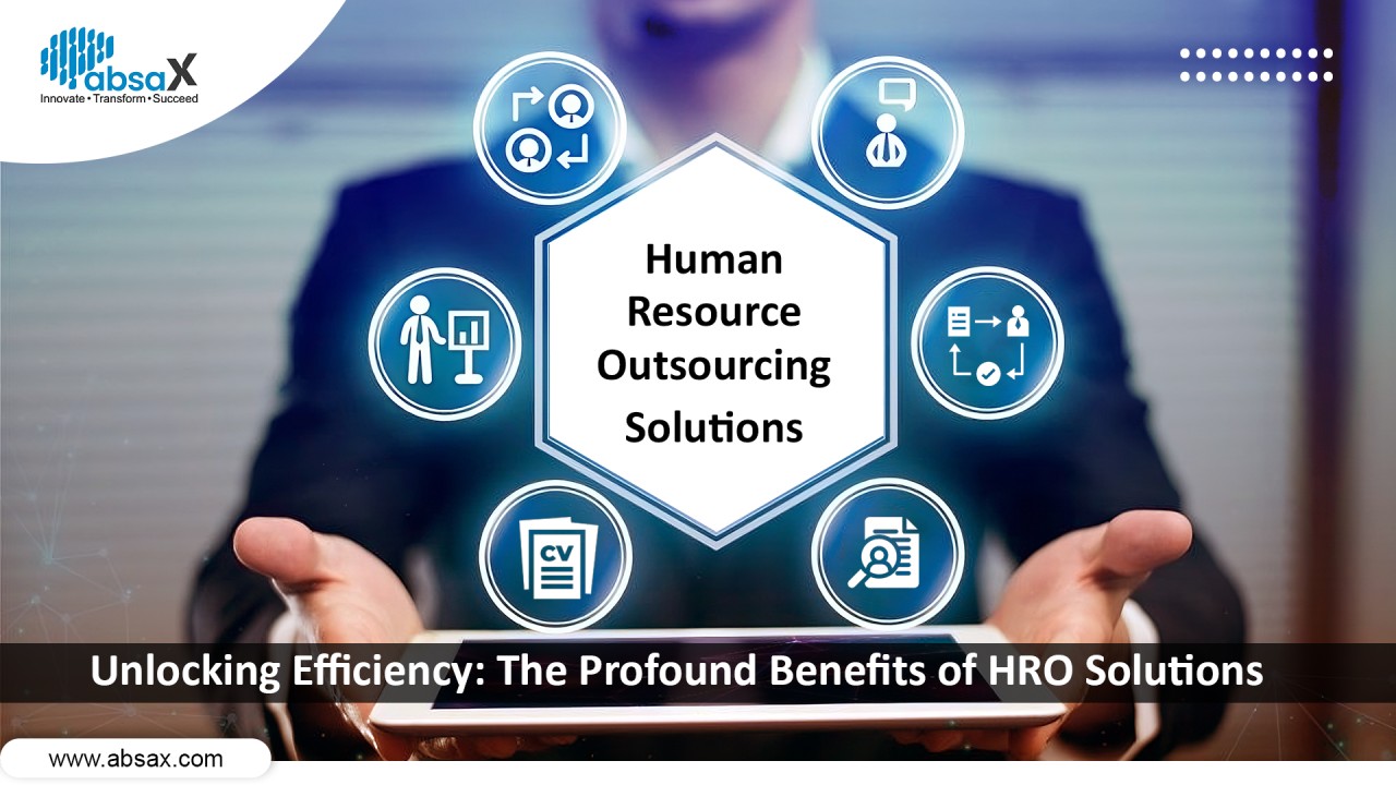 Unlocking Efficiency: The Profound Benefits of HRO Solutions Unlocking Efficiency: The Profound Benefits of HRO Solutions