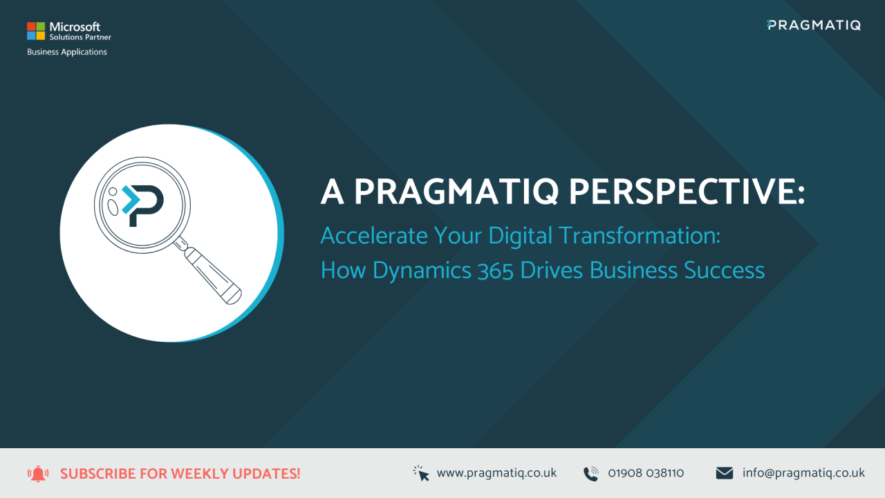 Accelerate Your Digital Transformation: How Dynamics 365 Drives ... Accelerate Your Digital Transformation: How Dynamics 365 Drives ...