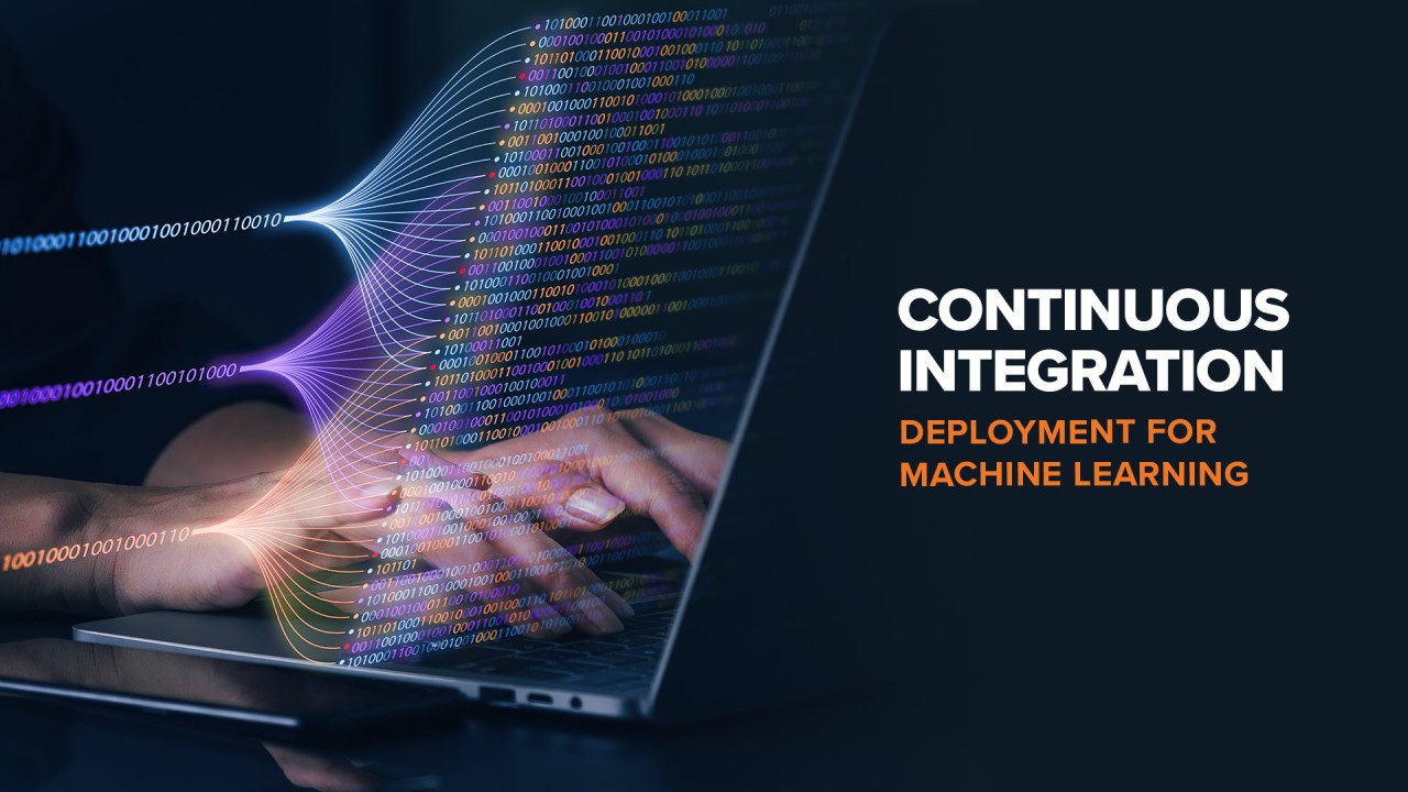 Mastering Continuous Integration and Deployment for Machine Learning Mastering Continuous Integration and Deployment for Machine Learning