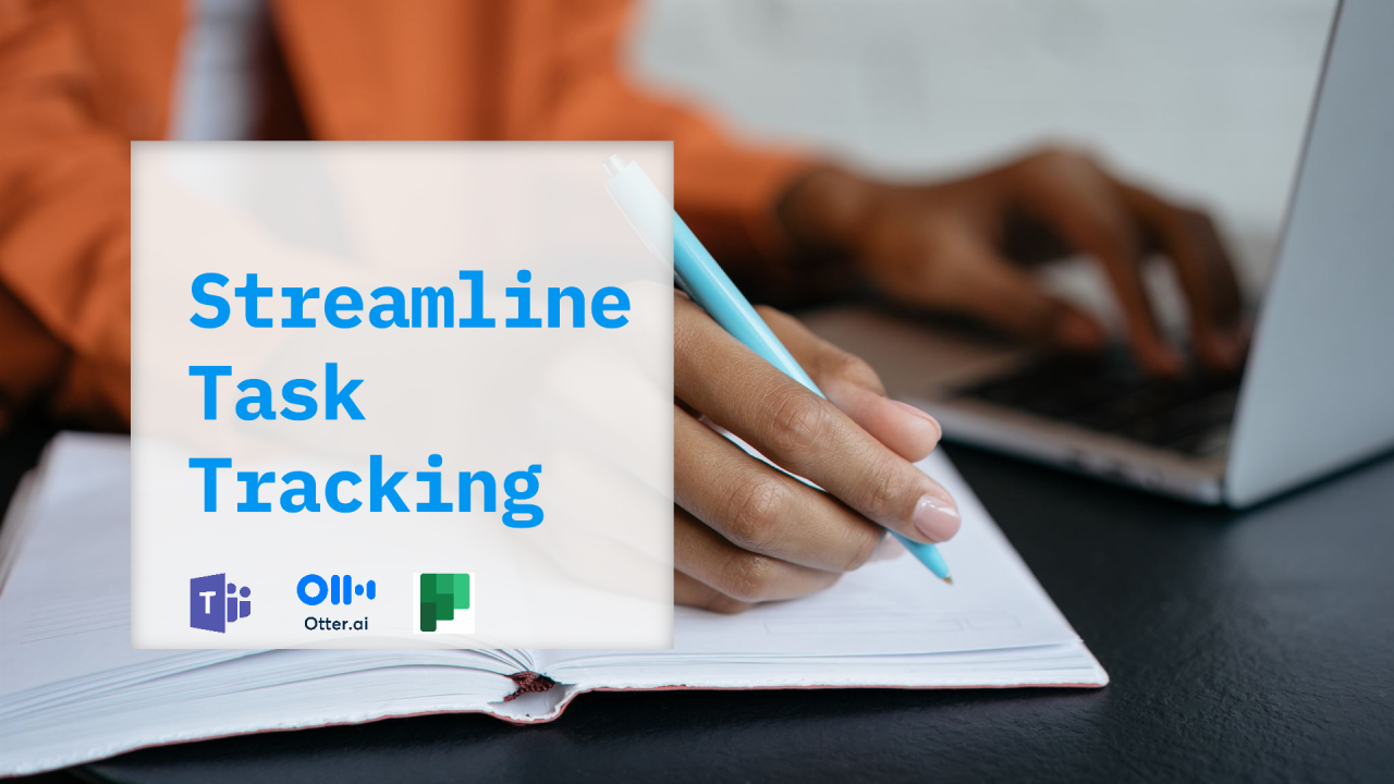 Streamline Task Tracking with Planner Streamline Task Tracking with Planner