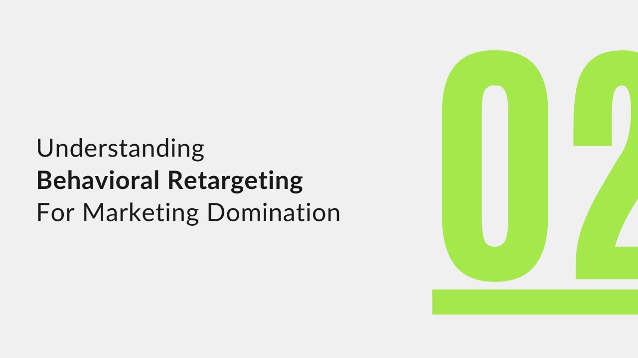 The Ultimate Guide to Behavioral Retargeting The Ultimate Guide to Behavioral Retargeting