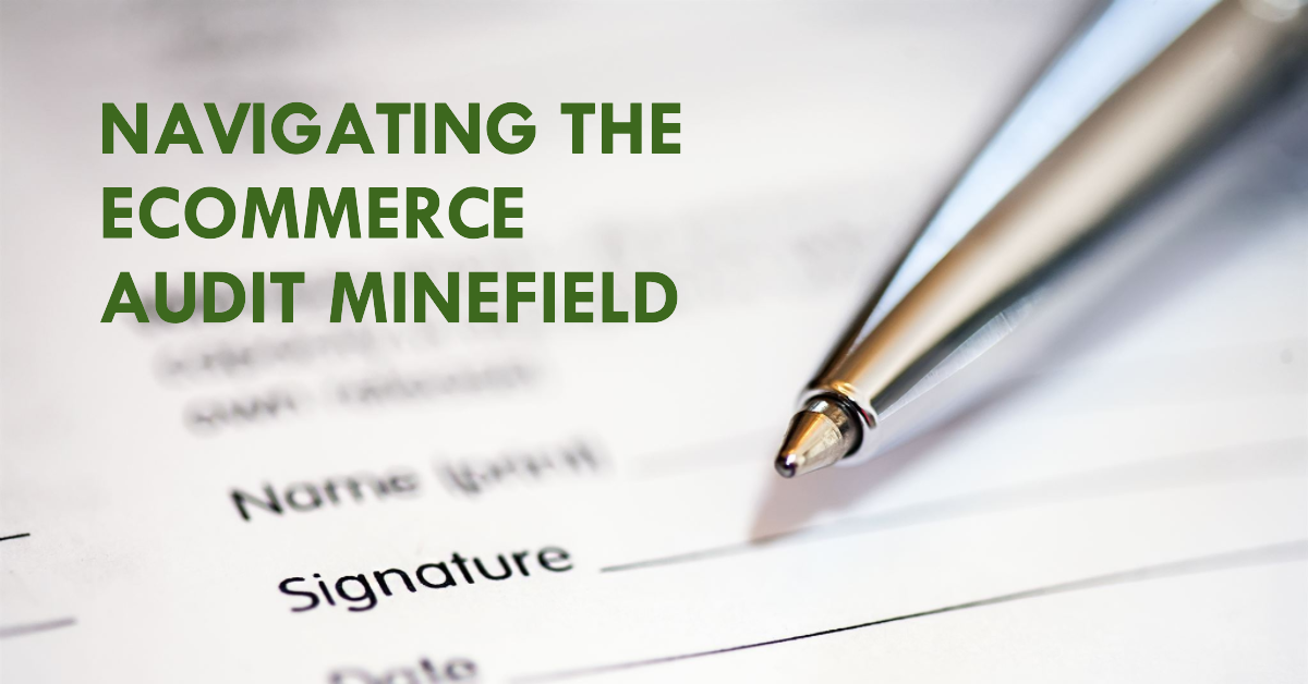 The Hidden Perils of eCommerce: Navigating the Audit Minefield and ... The Hidden Perils of eCommerce: Navigating the Audit Minefield and ...