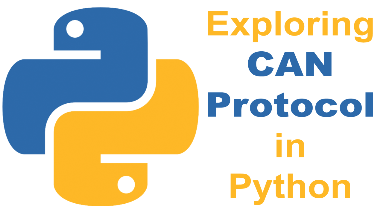 Exploring CAN Protocol in Python Exploring CAN Protocol in Python