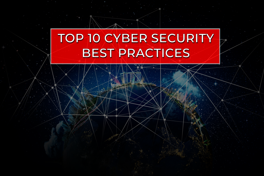 10 Essential Cyber Security Practices 10 Essential Cyber Security Practices