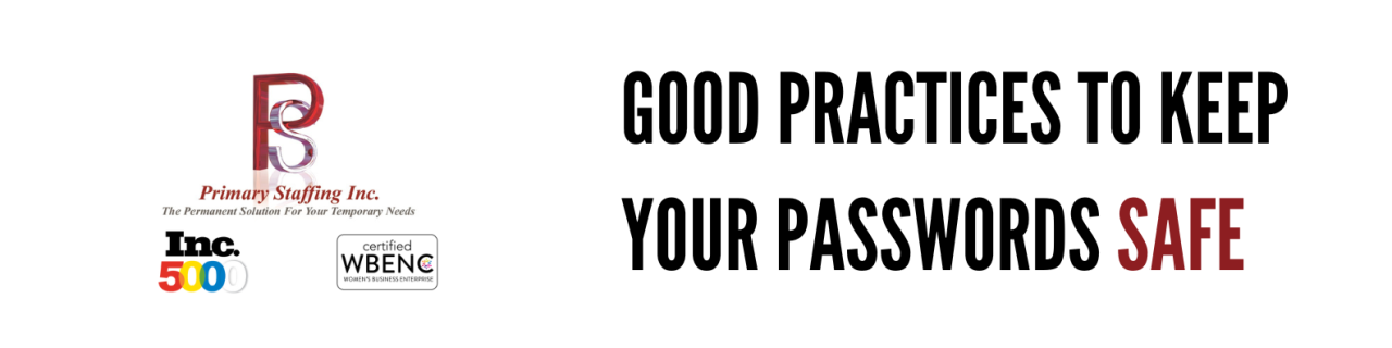 How to keep your passwords safe? How to keep your passwords safe?