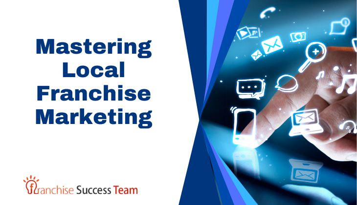 Mastering Local Franchise Marketing: Proven Tactics for Dominating Your ... Mastering Local Franchise Marketing: Proven Tactics for Dominating Your ...