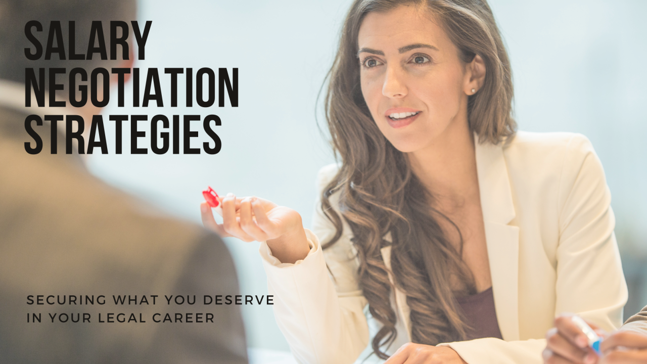 Salary Negotiation Strategies: Securing What You Deserve in Your Legal ... Salary Negotiation Strategies: Securing What You Deserve in Your Legal ...