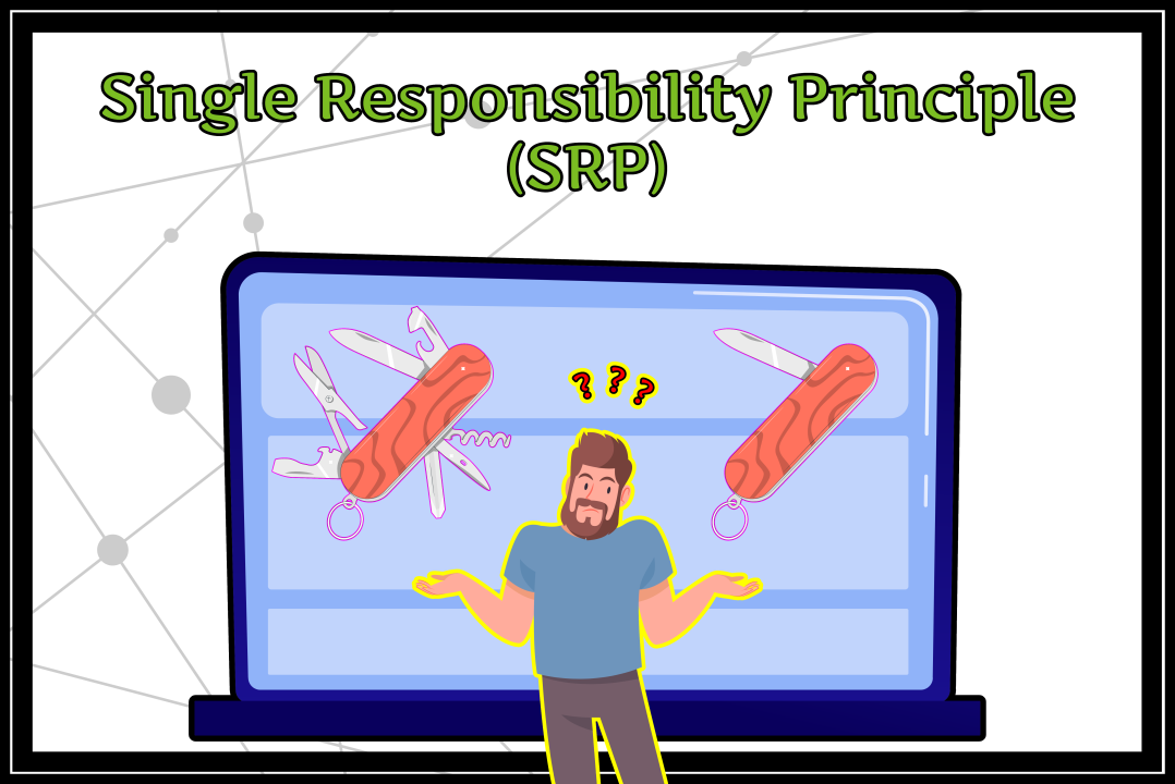 Secrets of the Single Responsibility Principle Secrets of the Single Responsibility Principle