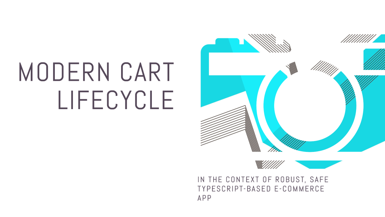 Modern Cart Lifecycle in TypeScript E-commerce Modern Cart Lifecycle in TypeScript E-commerce