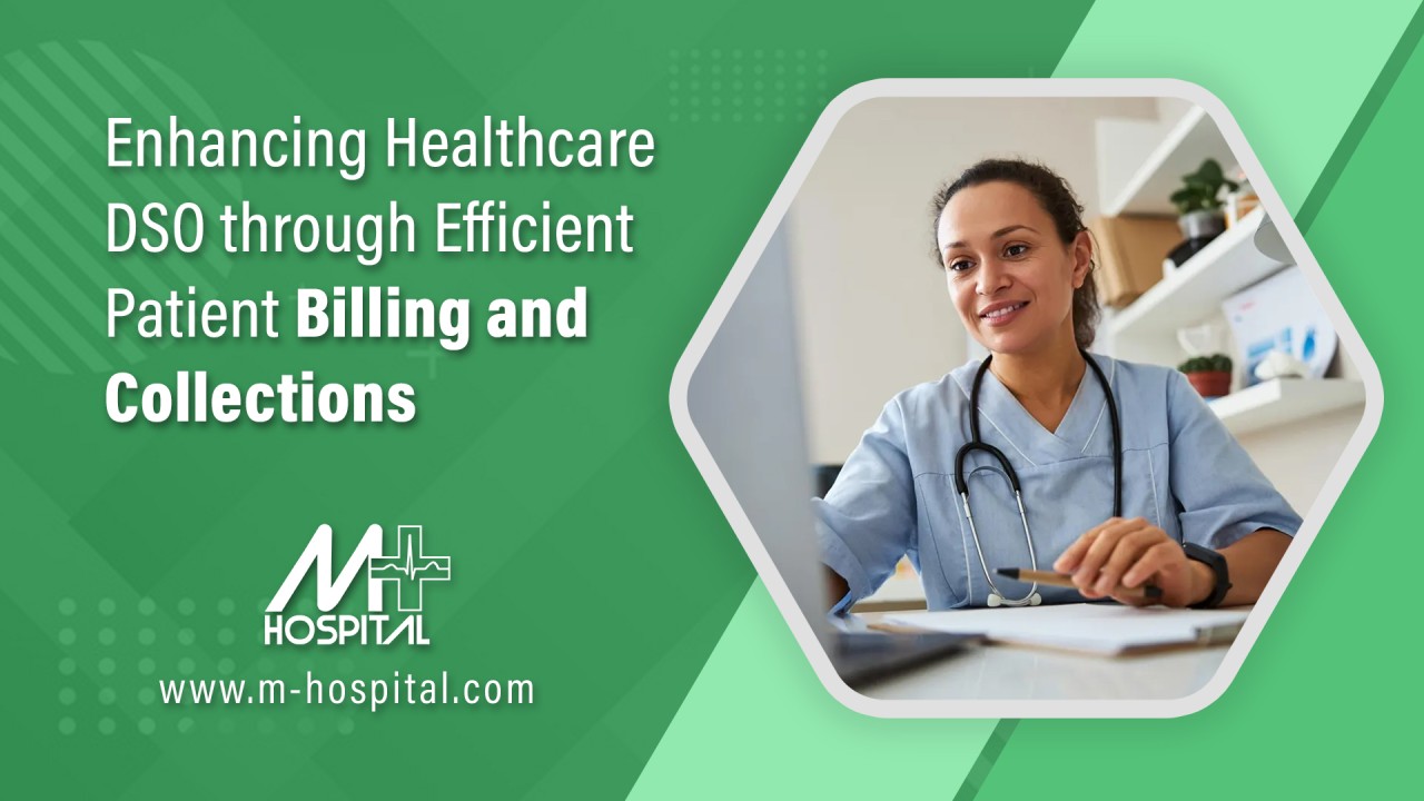 Optimizing Healthcare DSO: Streamlining Patient Billing and Collections Optimizing Healthcare DSO: Streamlining Patient Billing and Collections