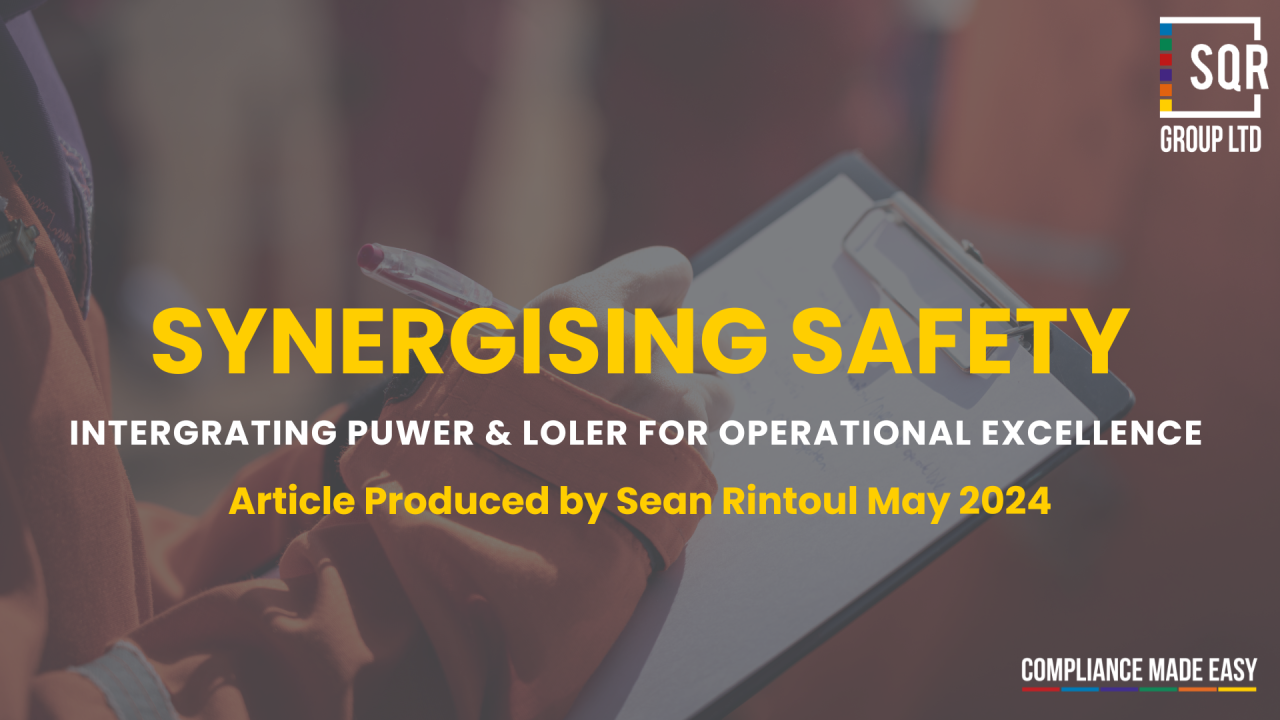 Synergising Safety: Integrating PUWER and LOLER for Operational Excellence Synergising Safety: Integrating PUWER and LOLER for Operational Excellence