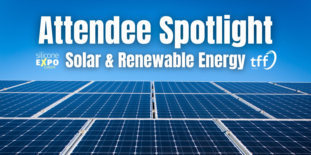 Attendee Spotlight: Solar & Renewable Energy Attendee Spotlight: Solar & Renewable Energy