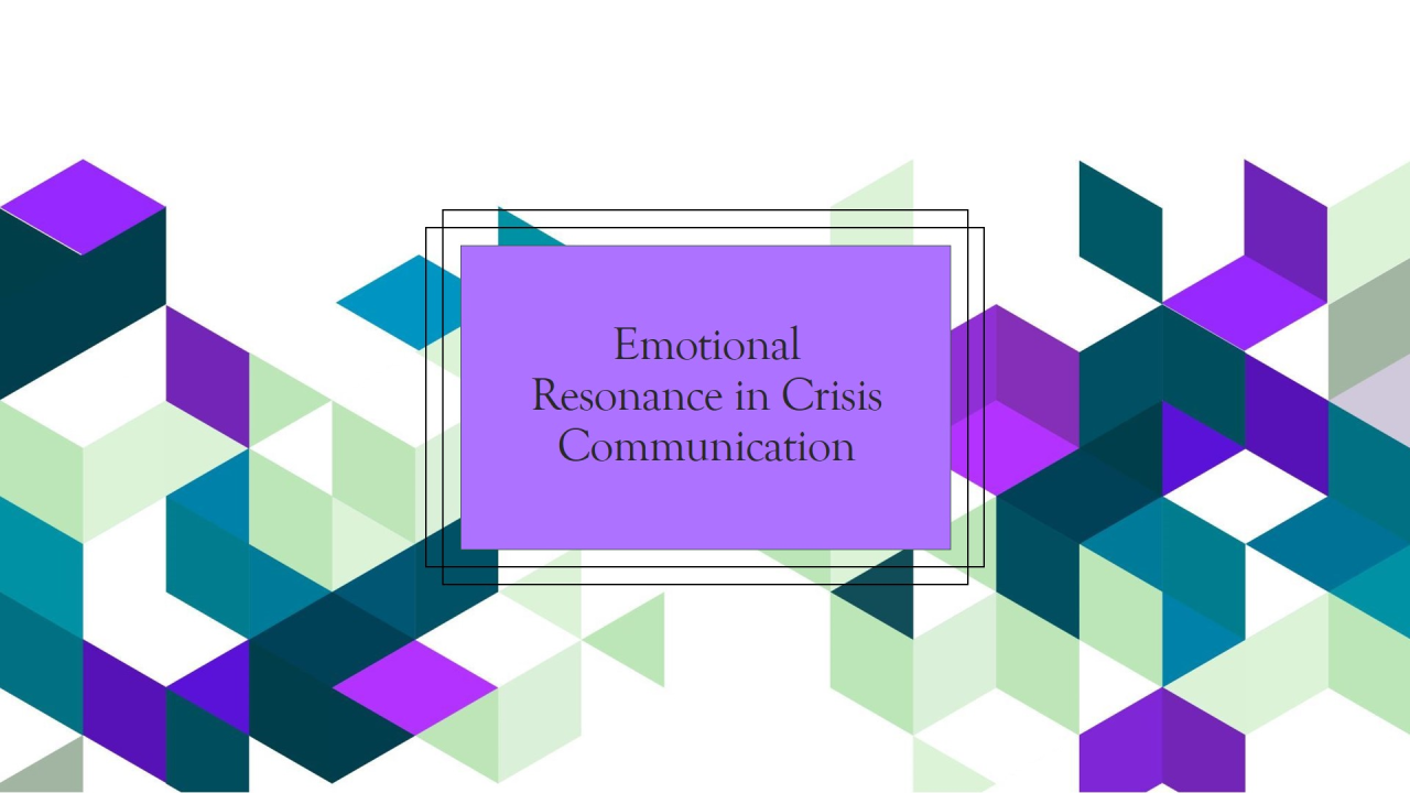 Mastering Emotional Resonance In Crisis Communication Mastering Emotional Resonance In Crisis Communication