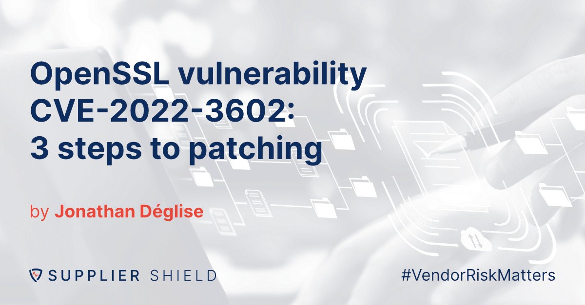 OpenSSL vulnerability CVE-2022-3602: 3 steps to patching OpenSSL vulnerability CVE-2022-3602: 3 steps to patching