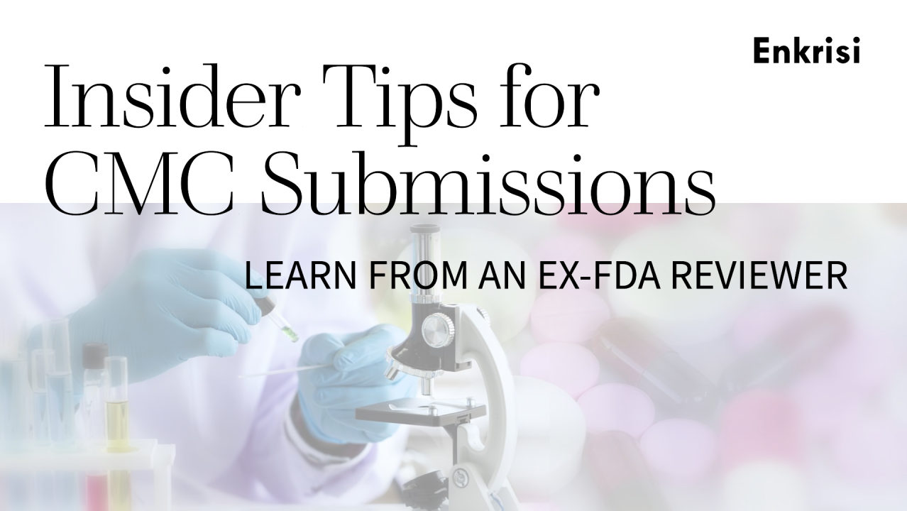 Insider Tips to Avoid Common Pitfalls in CMC Regulatory Subm Insider Tips to Avoid Common Pitfalls in CMC Regulatory Subm