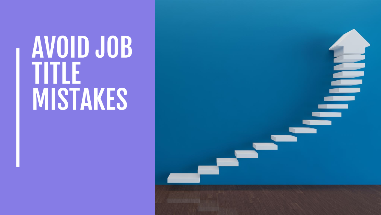 The Costly Mistake You're Making With Job Titles The Costly Mistake You're Making With Job Titles