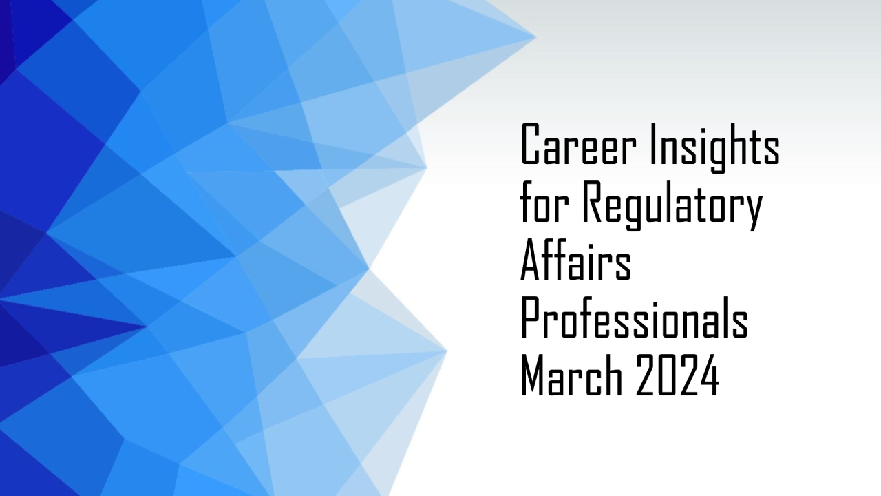 Regulatory Affairs: Advancing Your Career Amidst Change Regulatory Affairs: Advancing Your Career Amidst Change