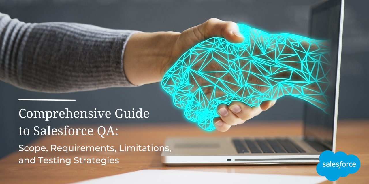 Comprehensive Guide to Salesforce QA: Scope, Requirements, Limitations ... Comprehensive Guide to Salesforce QA: Scope, Requirements, Limitations ...