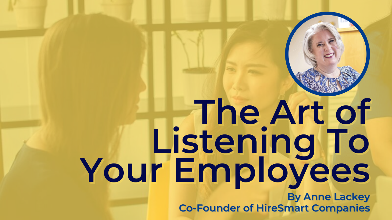 The Art of Listening to Your Employees The Art of Listening to Your Employees