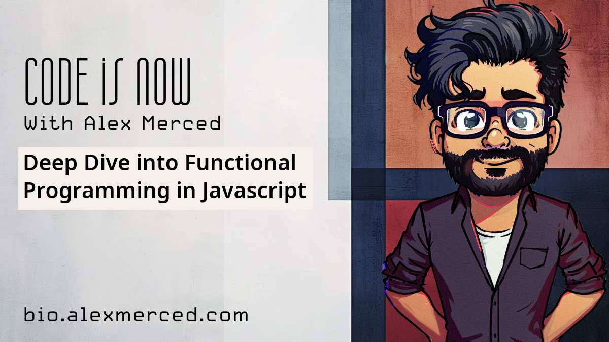 Deep Dive into Functional Programming in Javascript Deep Dive into Functional Programming in Javascript