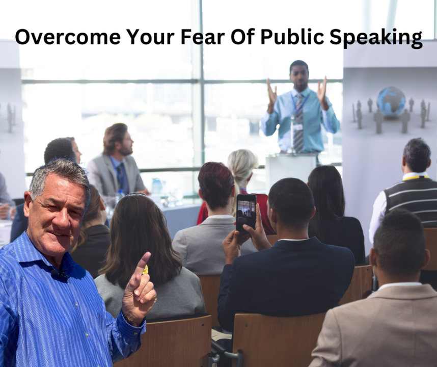 Overcome Your Fear Of Public Speaking! Overcome Your Fear Of Public Speaking!