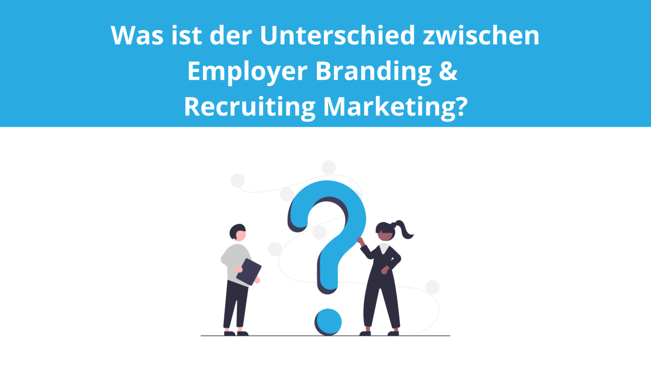 Unterschied Employer Branding Recruiting Marketing Unterschied Employer Branding Recruiting Marketing