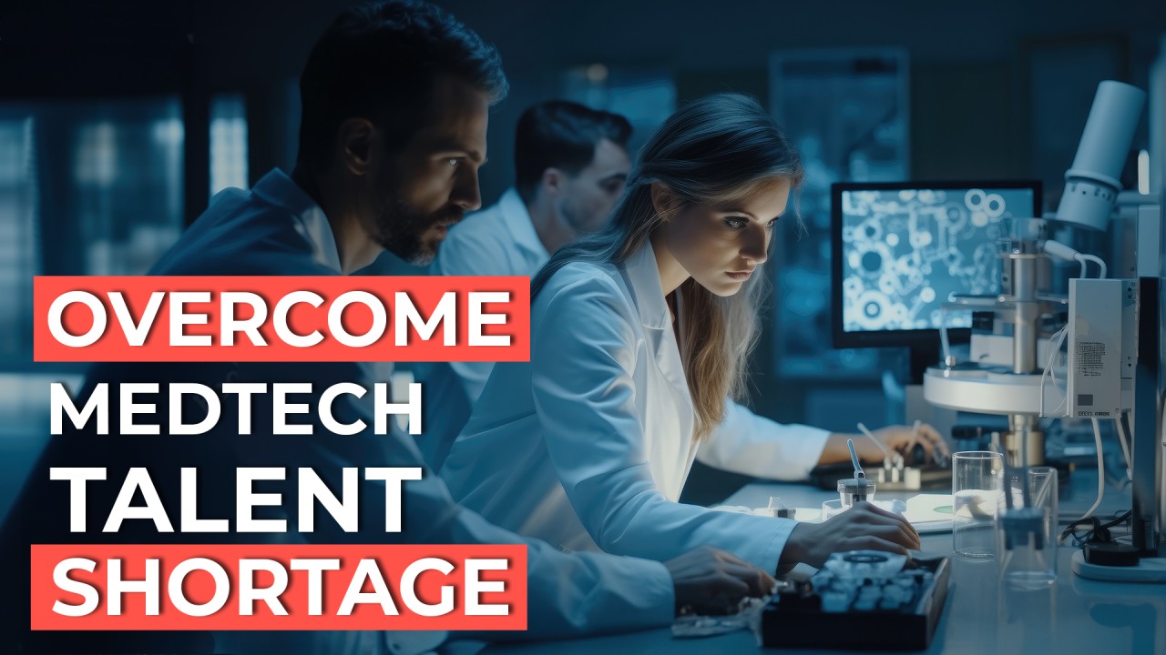 Bridging the MedTech Talent Gap: Our Strategy for Success Bridging the MedTech Talent Gap: Our Strategy for Success