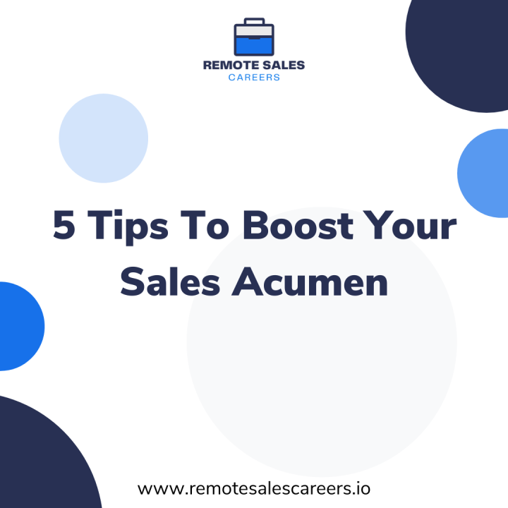 5 Tips To Boost Your Sales Acumen 5 Tips To Boost Your Sales Acumen