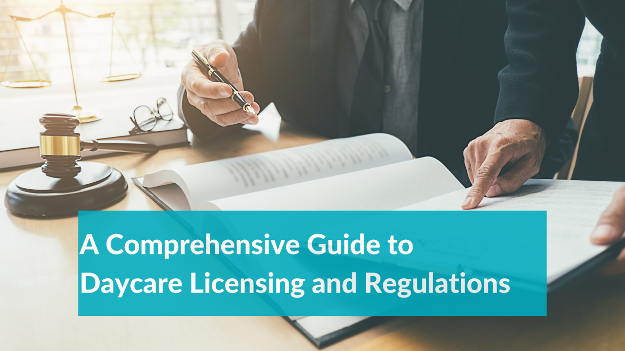 A Comprehensive Guide to Daycare Licensing and Regulations A Comprehensive Guide to Daycare Licensing and Regulations
